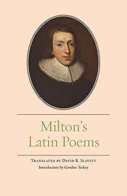 Milton's Latin Poems by David R. Slavitt | Goodreads
