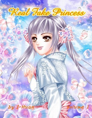Real Fake Princess Volume 1 (Real/Fake Princess, #1) by I-Huan | Goodreads