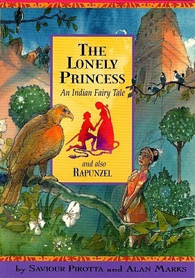 The Lonely Princess: An Indian Fairy Tale by Saviour Pirotta | Goodreads