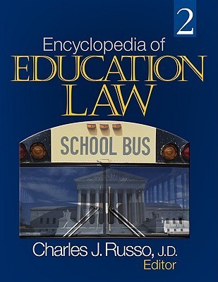Encyclopedia of Education Law (2 Volume) by Charles J. Russo | Goodreads