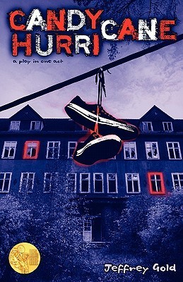 Candycane Hurricane: A Play in One Act by Jeffrey Gold | Goodreads