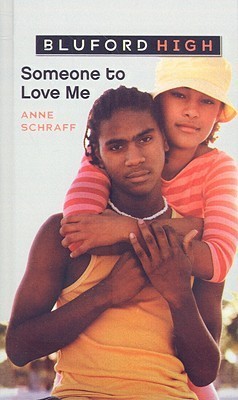 Someone to Love Me (Bluford High (Pb)) by Anne E. Schraff | Goodreads