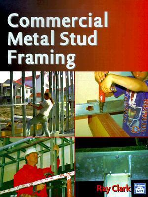 Commercial Metal Stud Framing by Ray Clark | Goodreads