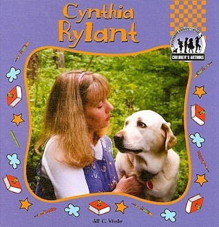 Cynthia Rylant (Children's Authors) by Jill C. Wheeler | Goodreads