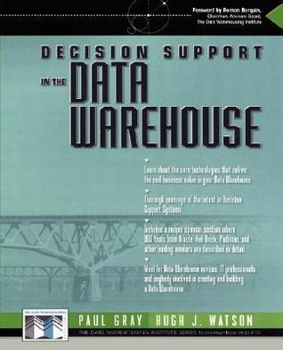 Decision Support in the Data Warehouse by Hugh J. Watson | Goodreads