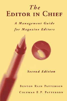 The Editor in Chief: A Management Guide for Magazine Editors by Benton ...