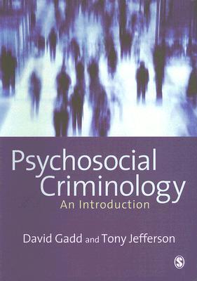 Psychosocial Criminology by David Gadd | Goodreads
