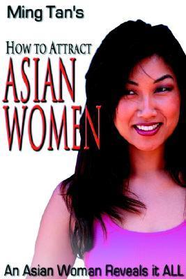 How to Attract Asian Women by Ming Tan | Goodreads