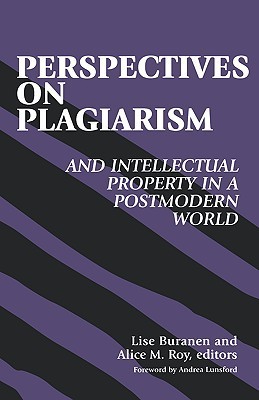 Perspectives on Plagiarism and Intellectual Property in a Postmodern ...