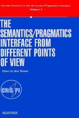 The Semantics/Pragmatics Interface from Different Points of View by K ...