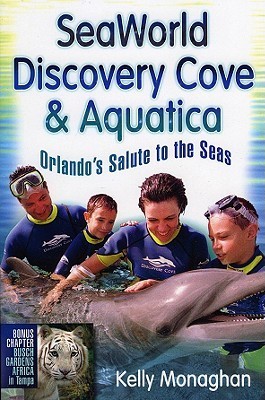 SeaWorld, Discovery Cove & Aquatica: Orlando's Salute to the Seas by ...