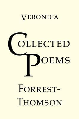 Collected Poems by Veronica Forrest-Thomson | Goodreads