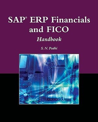 SAP® ERP Financials and FICO Handbook (SAP Books) by S.N. Padhi | Goodreads