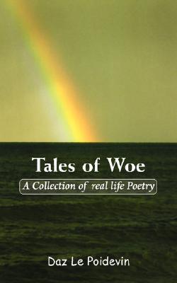 Tales of Woe by Daz Le Poidevin | Goodreads