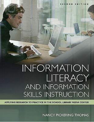 Information Literacy and Information Skills Instruction: Applying ...