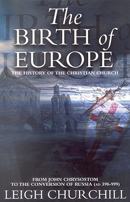 Birth of Europe by Leigh Churchill | Goodreads