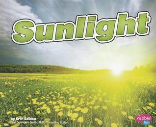 Sunlight (Weather Basics) by Erin Edison | Goodreads