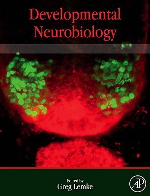 Developmental Neurobiology by Greg Lemke | Goodreads