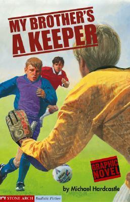 My Brother's a Keeper by Michael Hardcastle | Goodreads
