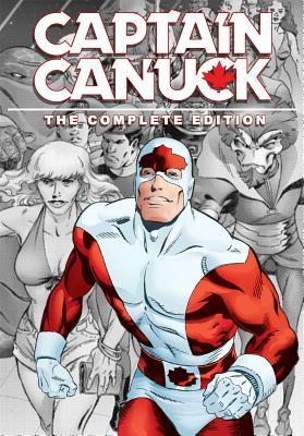 Captain Canuck: The Complete Edition by Richard Comely | Goodreads