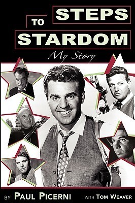 Steps to Stardom: My Story by Paul Picerni | Goodreads