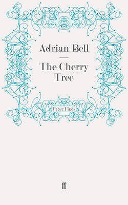 The Cherry Tree by Adrian Bell | Goodreads