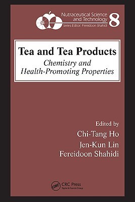 Tea and Tea Products: Chemistry and Health-Promoting Properties by Chi ...