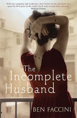 The Incomplete Husband by Ben Faccini | Goodreads