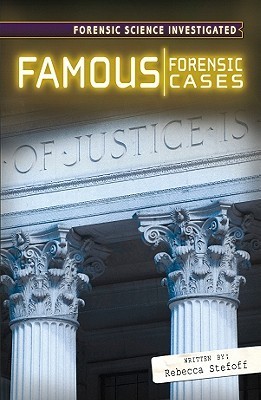 Famous Forensic Cases by Rebecca Stefoff | Goodreads