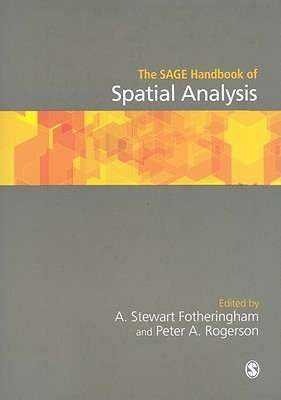 The SAGE Handbook of Spatial Analysis by A. Stewart Fotheringham ...