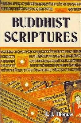 Buddhist Scriptures by Edward J. Thomas | Goodreads