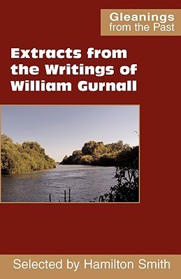 Extracts from the Writings of William Gurnall by William Gurnall ...