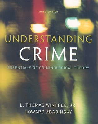 Understanding Crime: Essentials of Criminological Theory by L. Thomas ...