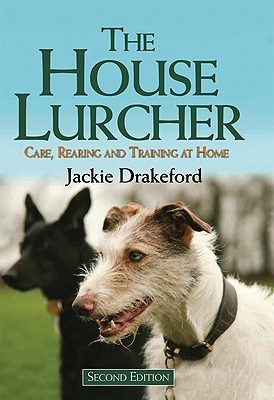 The House Lurcher: Care, Rearing and Training at Home by Jackie ...
