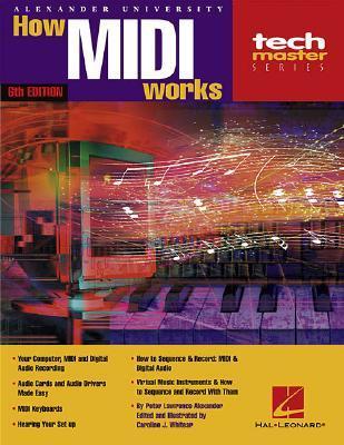 How MIDI Works (Teach Master) by Peter Lawrence Alexander | Goodreads