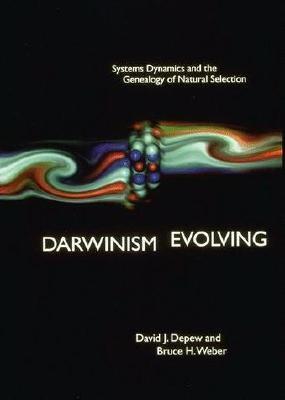Darwinism Evolving: Systems Dynamics and the Genealogy of Natural ...