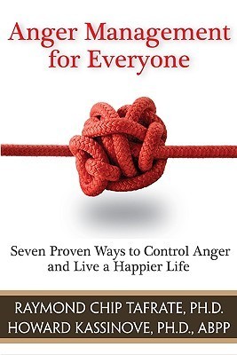 Anger Management for Everyone: Seven Proven Ways to Control Anger and ...