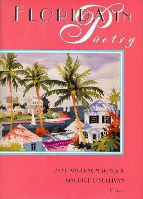 Florida in Poetry: A History of the Imagination by Jane Anderson Jones ...