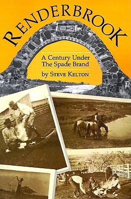 Renderbrook: A Century Under the Spade Brand by Steve Kelton | Goodreads