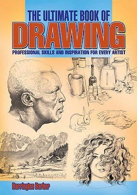 The Ultimate Book of Drawing by Barrington Barber | Goodreads