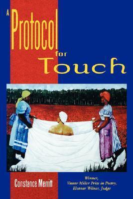 A Protocol for Touch by Constance Merritt | Goodreads