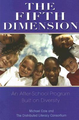 The Fifth Dimension: An After-School Program Built on Diversity by ...