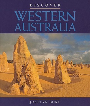 Discover Western Australia by Jocelyn Burt | Goodreads