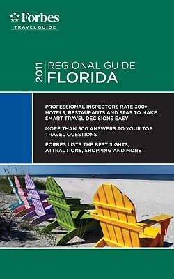 Forbes Travel Guide 2011 Florida by Travel Guide | Goodreads