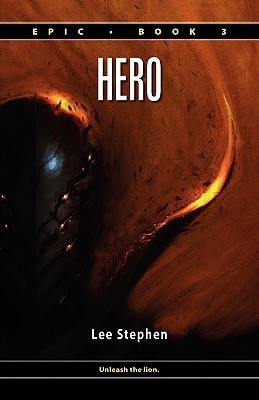 Hero (Epic #3) by Lee Stephen | Goodreads