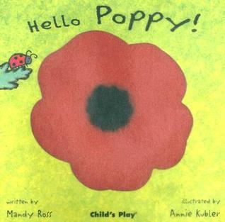 Hello Poppy! (Little Petals) by Mandy Ross | Goodreads