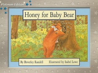 Honey for Baby Bear, Leveled Reader: Platinum Edition by Beverley ...