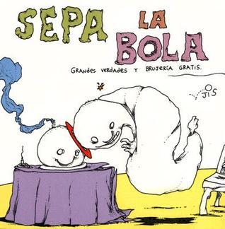 Sepa la bola (Spanish Edition) by Jis | Goodreads