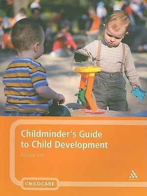 Childminder's Guide to Child Development by Allison Lee | Goodreads