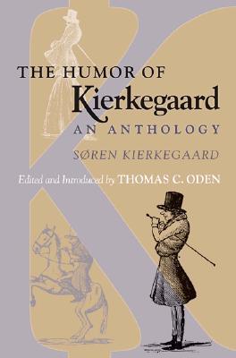 The Humor of Kierkegaard: An Anthology by Søren Kierkegaard | Goodreads